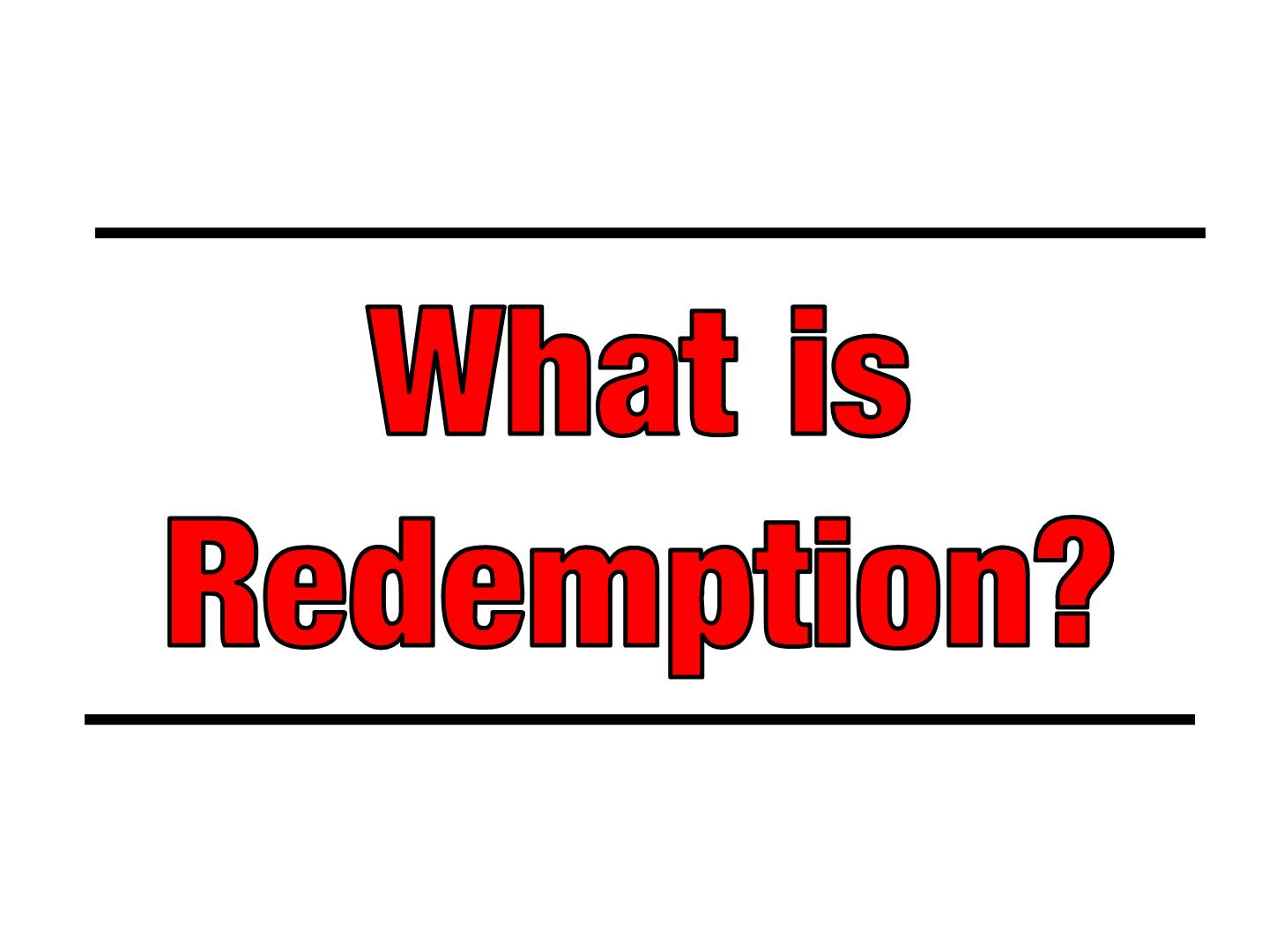 What is Redemption? - Ambassadors 4 Truth