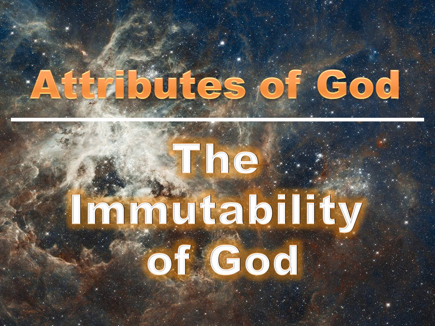 Attributes of God: Immutability - Ambassadors 4 Truth
